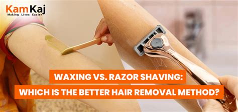 Waxing Vs Razor Shaving Which Is The Better Hair Removal Method