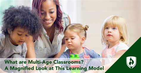 What Are Multi Age Classrooms A Magnified Look At This Learning Model Rasmussen University