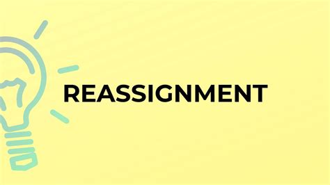 What Is The Meaning Of The Word Reassignment Youtube