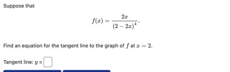 Solved Suppose Thatf X 2x 2 2x 4 Find An Equation For The