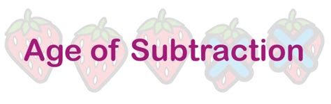 Age Of Subtraction Occasionalpiecequilt