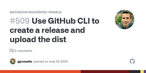 use github cli to create a release and upload the dist · issue 509