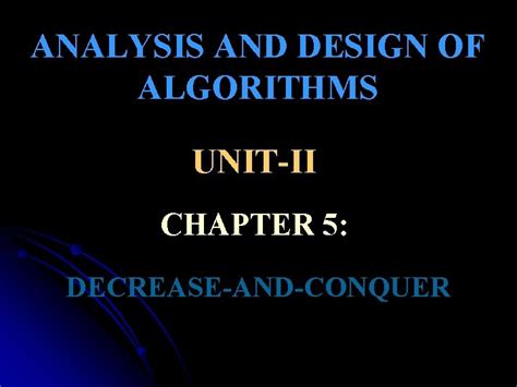 Analysis And Design Of Algorithms Unitii Chapter 5