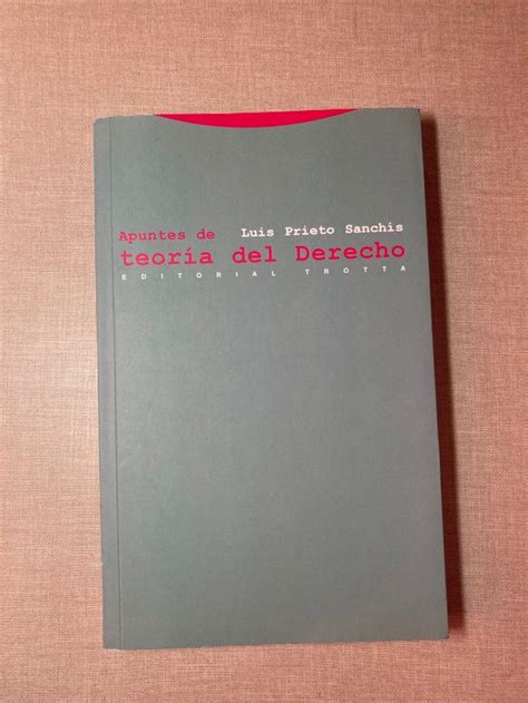 Apuntes De Luis Prieto Sanchís Teoría Del Derecho De Segunda Mano Por
