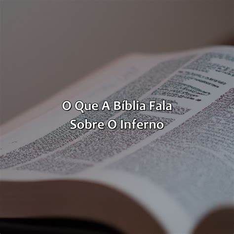 O Que A Bíblia Fala Sobre O Inferno Bíblia da Bíblia