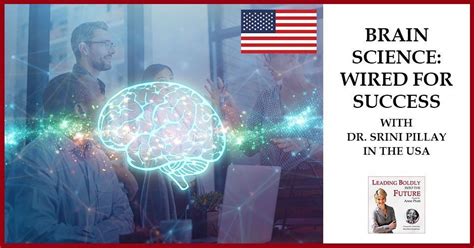 Brain Science Wired For Success With Dr Srini Pillay In The Usa Artofit