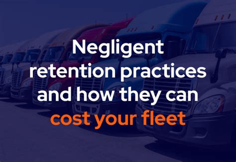 Negligent Retention Practices And How They Can Cost Your Fleet Hdvi