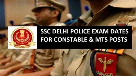 Ssc Delhi Police Constable And Mts Exam Dates 2023 2024 Out At Sscnic
