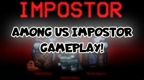 Among Us Impostor Gameplay Youtube