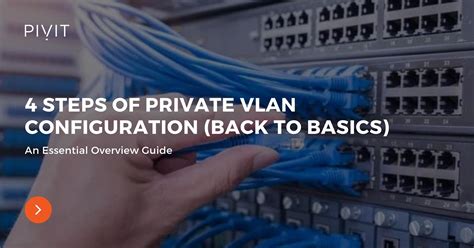 4 Steps Of Private Vlan Configuration Back To Basics