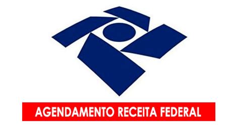 Como Fazer Agendamento Na Receita Federal