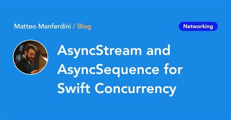 dmitry В on linkedin asyncstream and asyncsequence for swift concurrency