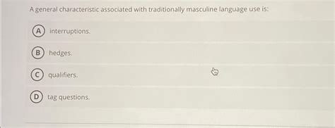 Solved A General Characteristic Associated With