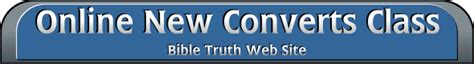 Bible Truth New Converts Class