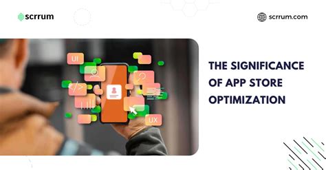 The Significance Of App Store Optimization