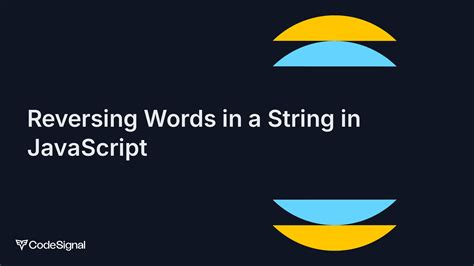 Reversing Words In A String In Javascript Codesignal Learn