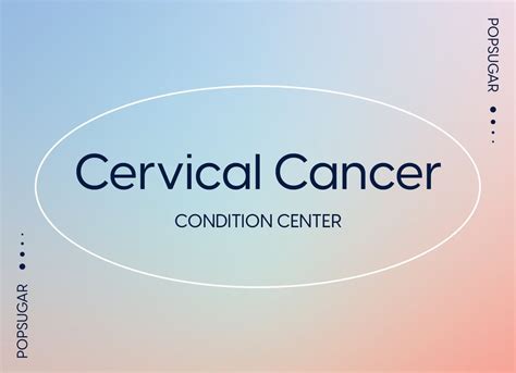 Cervical Cancer Symptoms Causes Treatment Popsugar Fitness