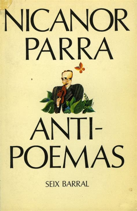 Nicanor Parra Premio Nobel Cumple A Os Nicanor Parra Creador Antipoes A Eterno Candidato