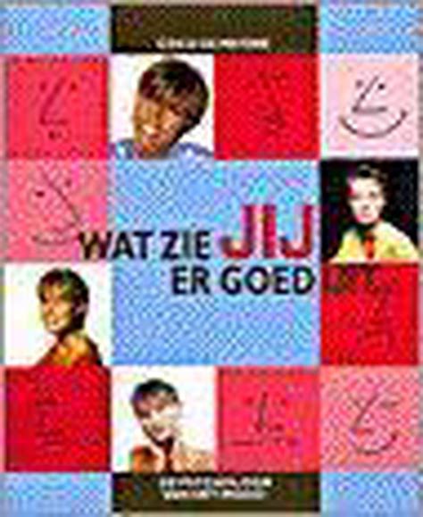 Wat Zie Jij Er Goed Uit Tweedehands Boekenbalie