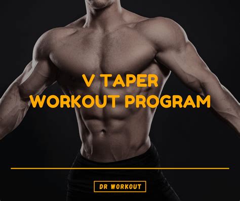 V Taper Workout Program With Pdf Dr Workout