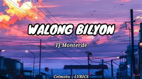 Walong Bilyon Tj Monterde Lyrics Youtube