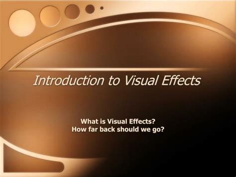Ppt Introduction To Visual Effects Powerpoint Presentation Free Download Id6988111