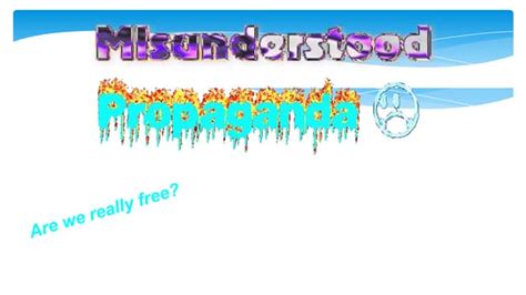 Misunderstood Propaganda Ppt