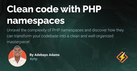Honeybadger On Linkedin Clean Code With Php Namespaces