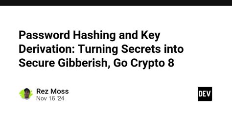 Password Hashing And Key Derivation Turning Secrets Into Secure