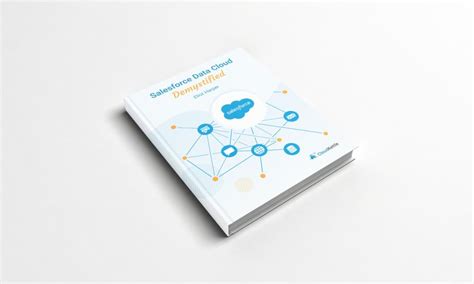 Salesforce Data Cloud Demystified The Brand New Ebook Cloudkettle A Bell Canada Company