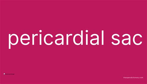 Pericardial Sac Meaning Of Pericardial Sac Definition Of