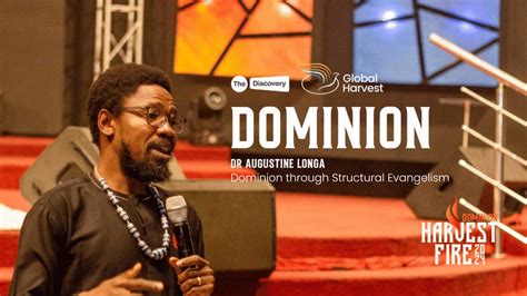 Dominion Through Structural Evangelism Dr Augustine Longa Global Harvest Church