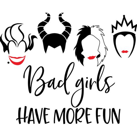 Bad Girls Have More Fun Svg Villains Svg Witches Silhouett Inspire