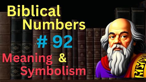 Biblical Number 92 In The Bible Meaning And Symbolism Youtube