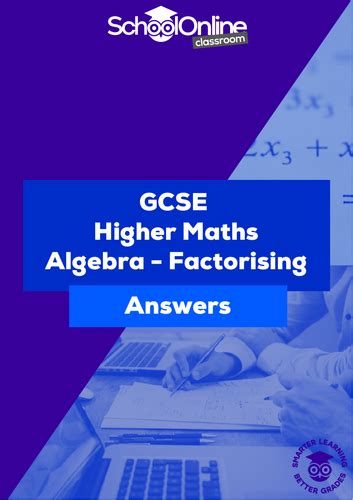 Gcse Higher Maths Algebra Factorising Answers Teaching Resources