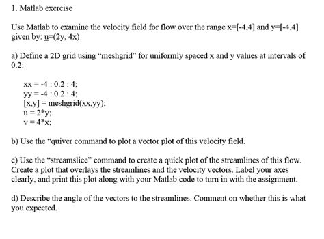 Solved Use Matlab To Examine The Velocity Field For Flow