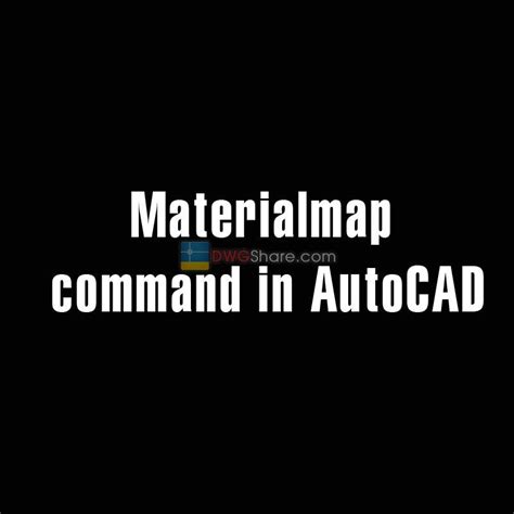 Materialmap Command In AutoCAD Edit The Material Map