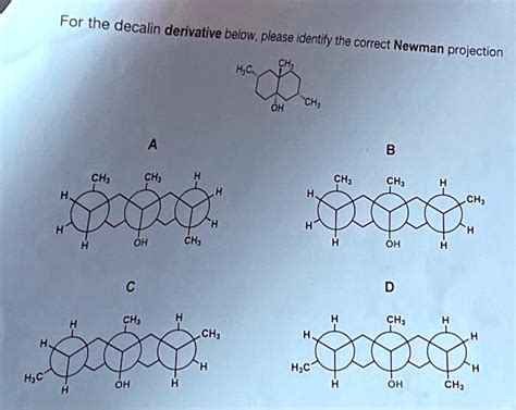 Solved Н H3c For The Decalin Derivative Below Please Identify The