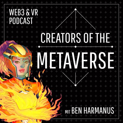 Creators Of The Metaverse Der Trailer Zum Web3 Podcast Mit Ben