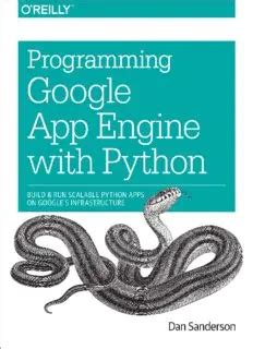 Download Programming Google App Engine With Python Build And Run Scalable Python Apps On Google