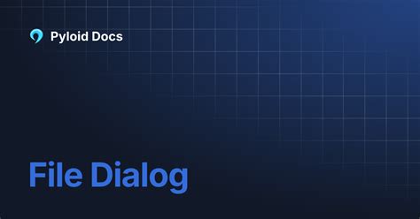 File Dialog Pyloid Docs