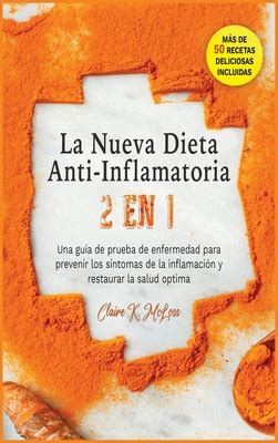 Libro de cocina de dieta antiinflamatoria Un plan de comida fßcil para principiantes con una