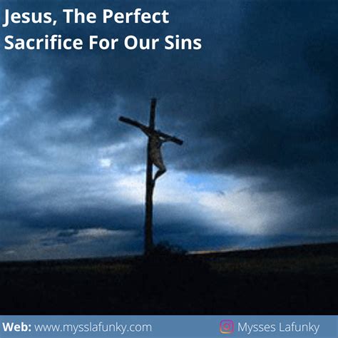 Mysses Lafunkys Faith Blog Jesus The Perfect Sacrifice For Our Sins