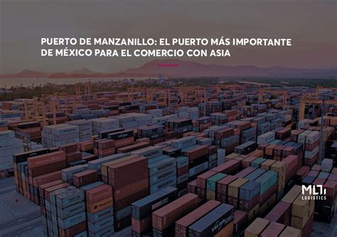 Puerto De Manzanillo El Puerto MÁs Importante De MÉxico Para El