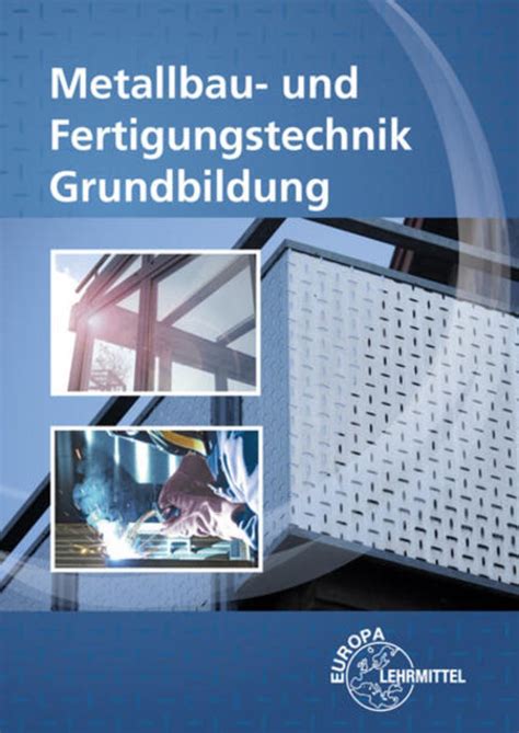 Metallbau Und Fertigungstechnik Grundbildung Bauberuf Schulbuch Thalia