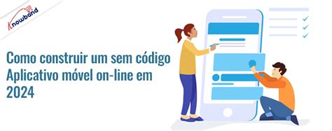 Como construir um aplicativo móvel online sem código em 2024