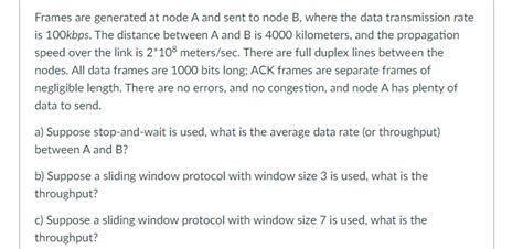 Solved Frames Are Generated At Node A And Sent To Node B Chegg