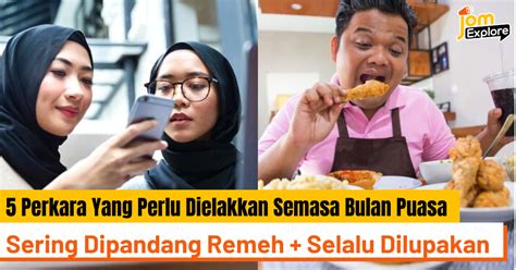 5 perkara ini sering dilakukan ketika Ramadan menjadi sebab umat Islam ...