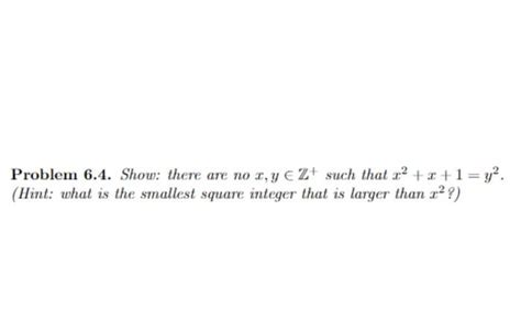 solved problem 6 4 show there are no x y∈z such that
