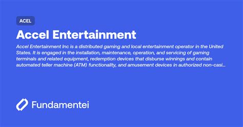 Acel Accel Entertainment Fundamentei